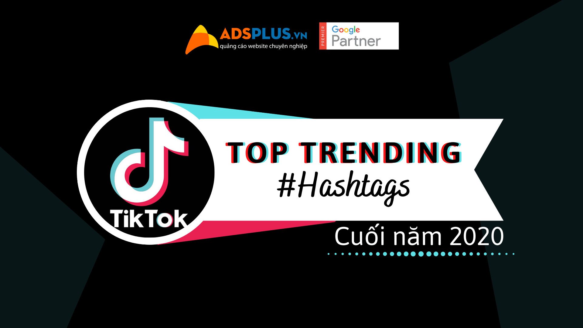 TOP Hashtags của TikTok HOT nhất CUỐI NĂM 2020 [Mới nhất]