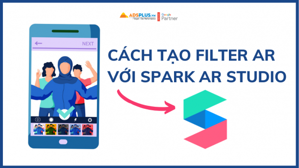 Cách tạo Filter AR với Spark AR Studios - [HOT Tips]