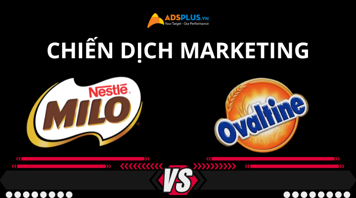 Chiến dịch Marketing Milo và Ovaltine - thông minh hay "đanh đá"