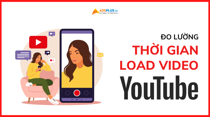 YouTube ra mắt tính năng đo lường thời gian load video trên nền tảng