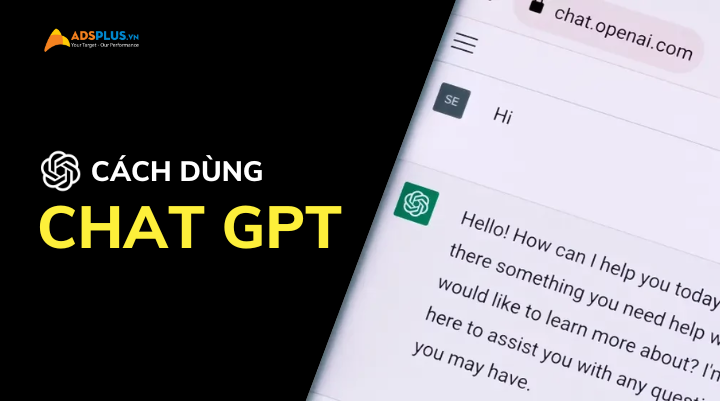 Hướng dẫn cách dùng Chat GPT đơn giản cho mọi người dùng