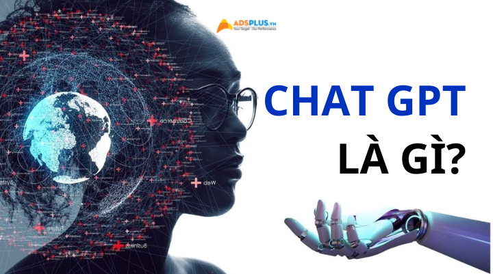 Chat GPT là gì? Cách sử dụng Chat GPT cho Digital Marketing và SEO