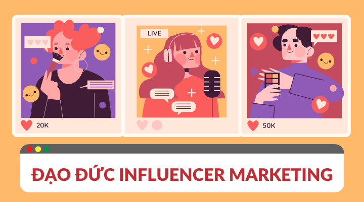 Đạo đức Influencer marketing - Những điều cần biết trước khi bắt đầu