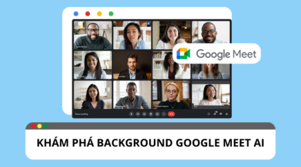 Khám phá nền background Google meet AI