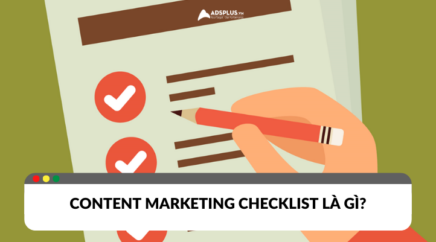 Content marketing checklist là gì? | Adsplus.vn