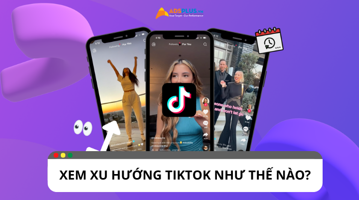 Làm thế nào để xem xu hướng đang thịnh hành trên TikTok?